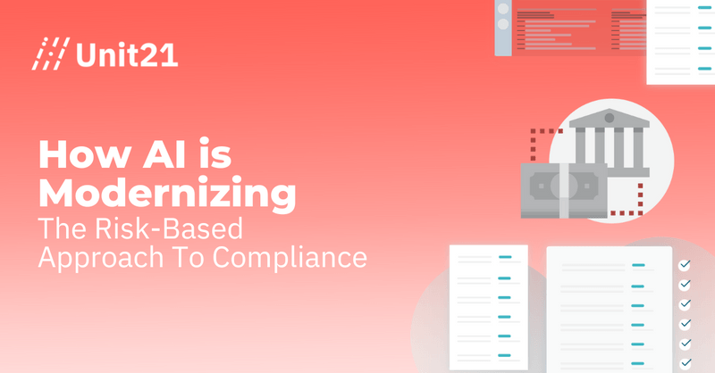 How AI is Modernizing the Risk-Based Approach to Compliance - Blog | Unit21